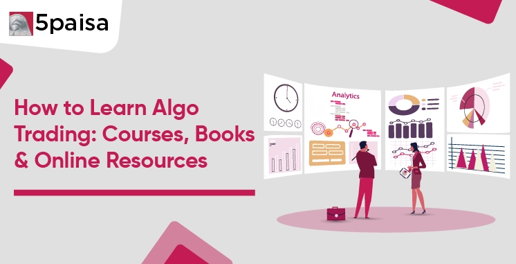 Learn Algo Trading Step by Step | Beginner’s Guide | 5paisa